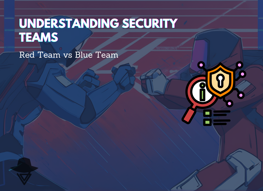 Understanding Cybersecurity Roles: Red Team vs. Blue Team - VSec
